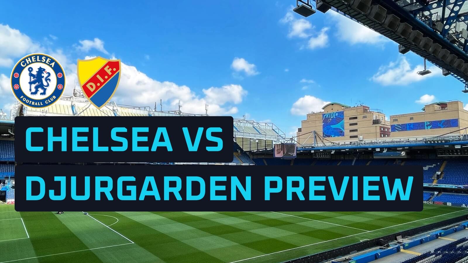 Chelsea vs Djurgarden prediction, expected line-ups, how to watch and stats
