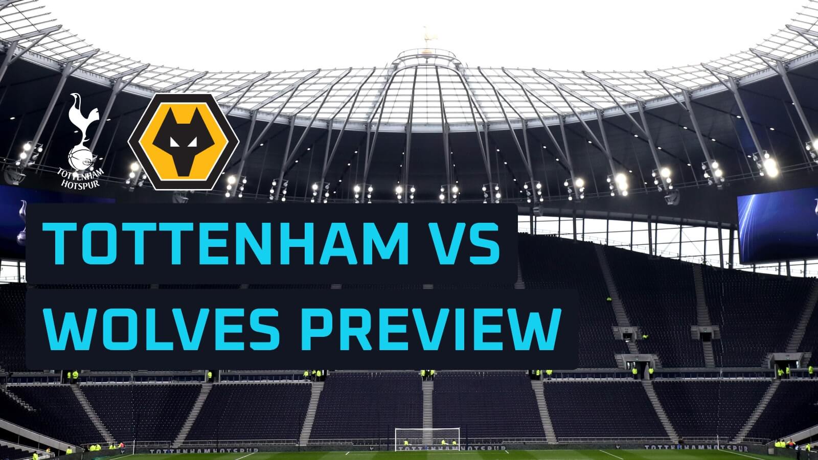 Tottenham v Wolves predictions, expected line-ups, how to watch and stats