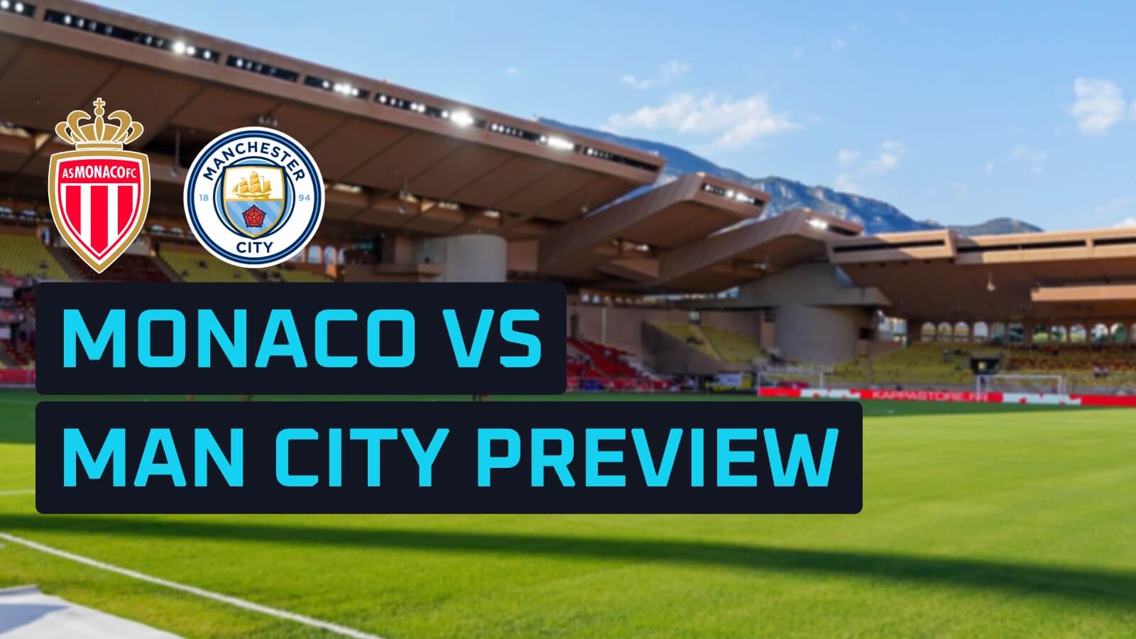 Monaco vs Man City prediction, expected line-ups, how to watch and stats - Football365