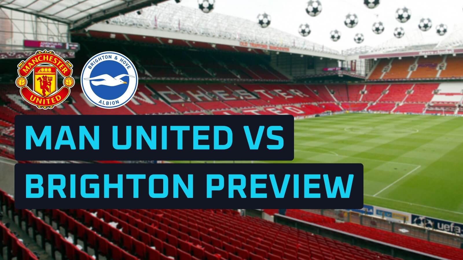 Brighton vs Man Utd predictions, expected line-ups, how to watch and stats
