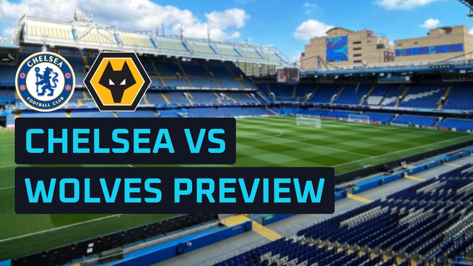 Chelsea vs Wolves predictions, expected line-ups, how to watch and stats