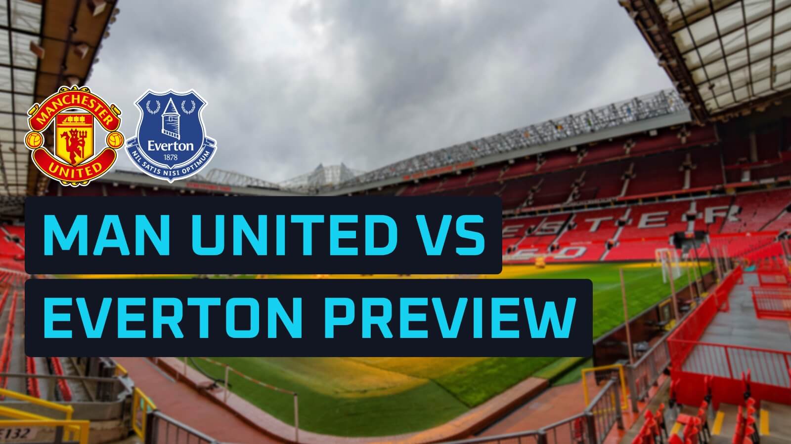 Man Utd vs Everton prediction, expected line-ups, how to watch and stats