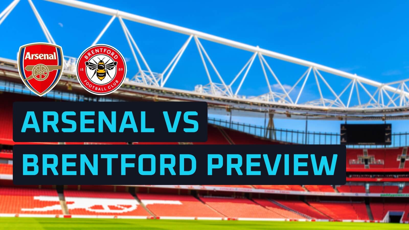 Arsenal v Brentford: Predictions, expected line-ups, how to watch and stats