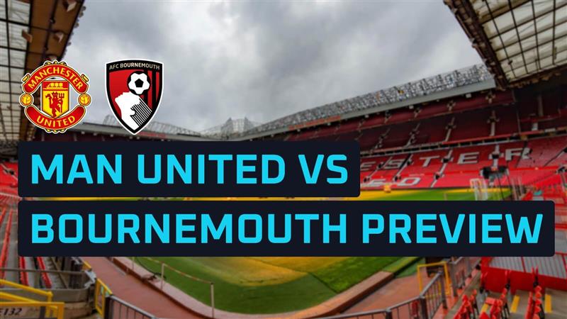 Man Utd vs Bournemouth predictions, expected line-ups, how to watch and ...