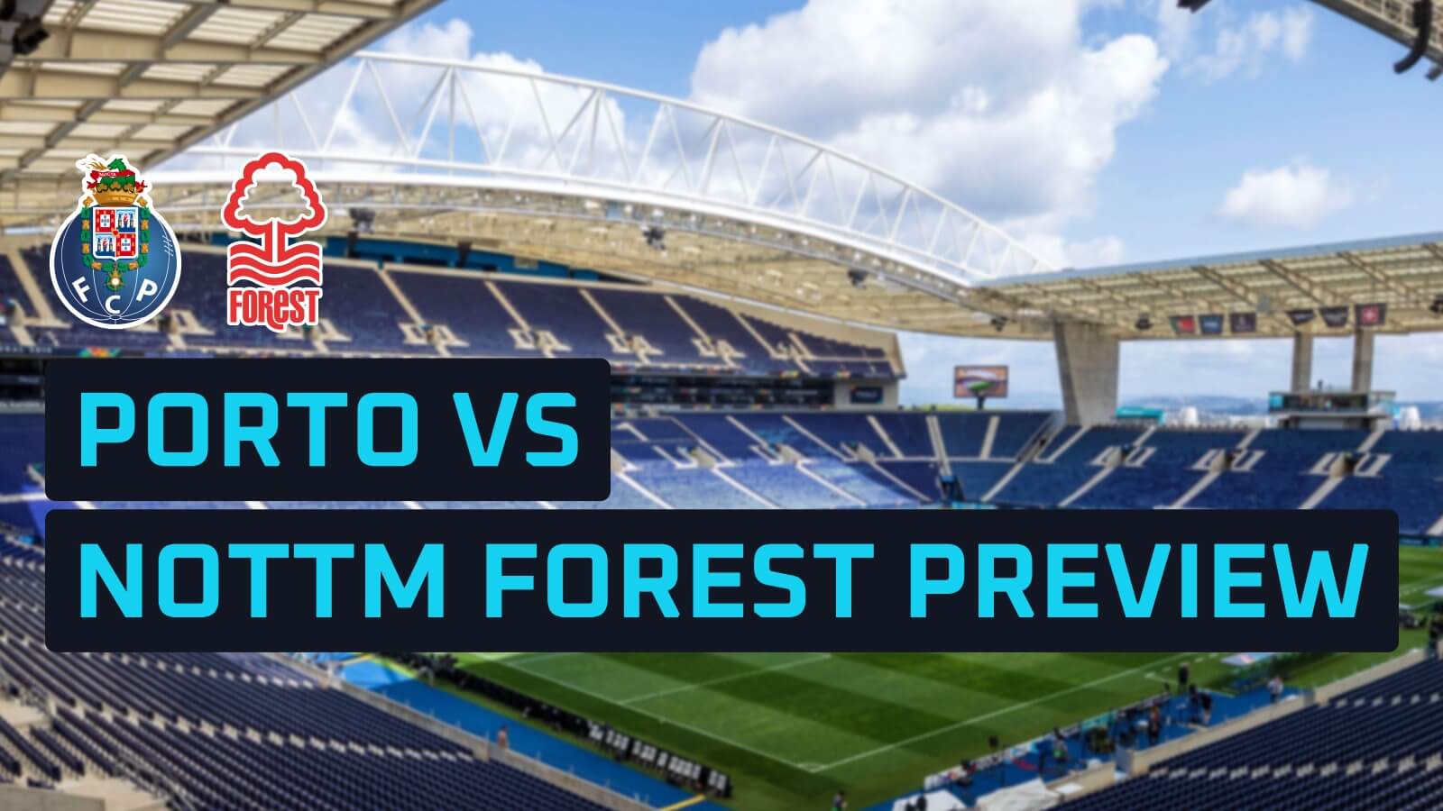 Porto v Nottingham Forest: Prediction, team news, lineups and odds