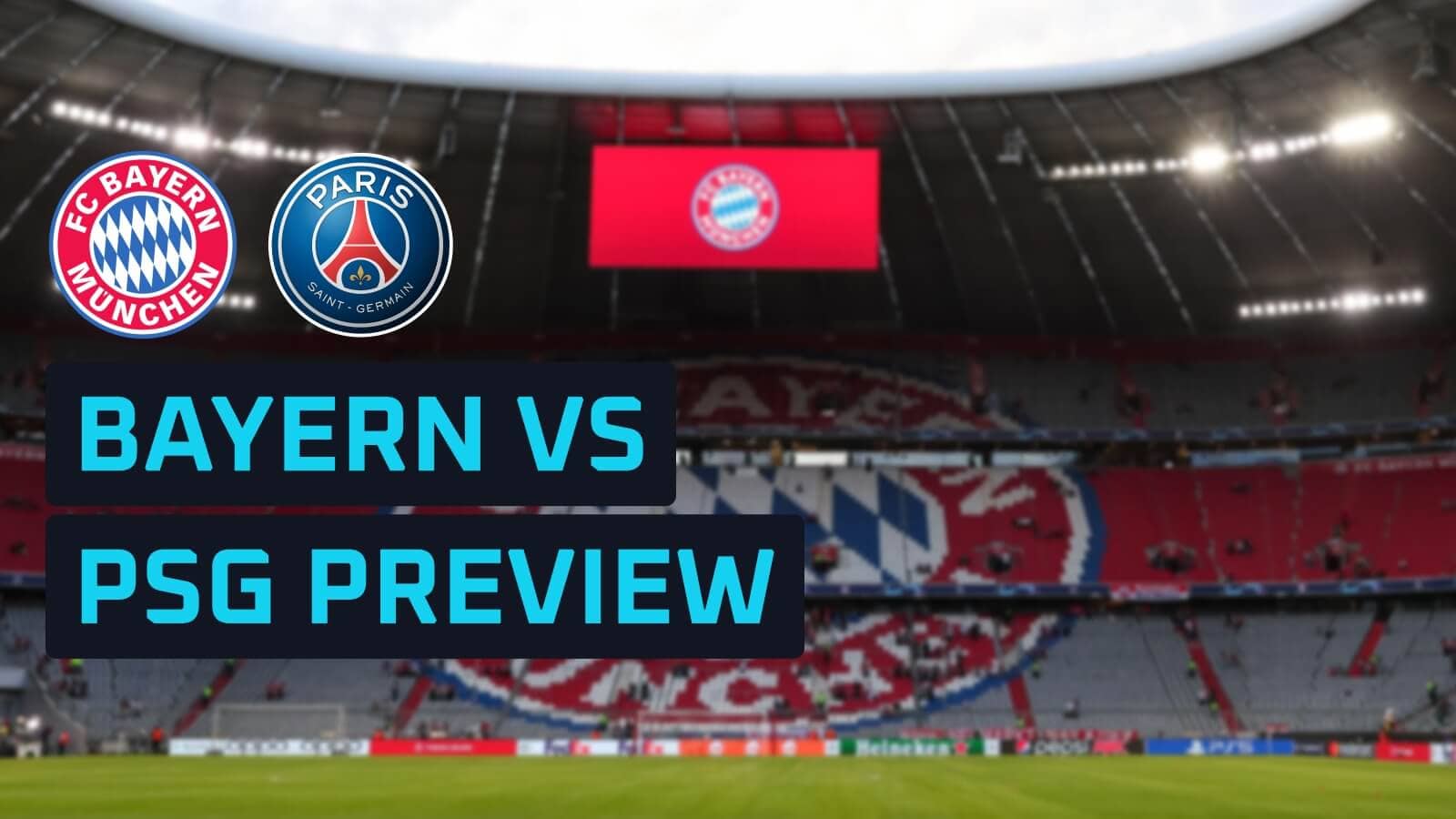 Bayern Munich v PSG: Prediction, team news, line-ups and odds