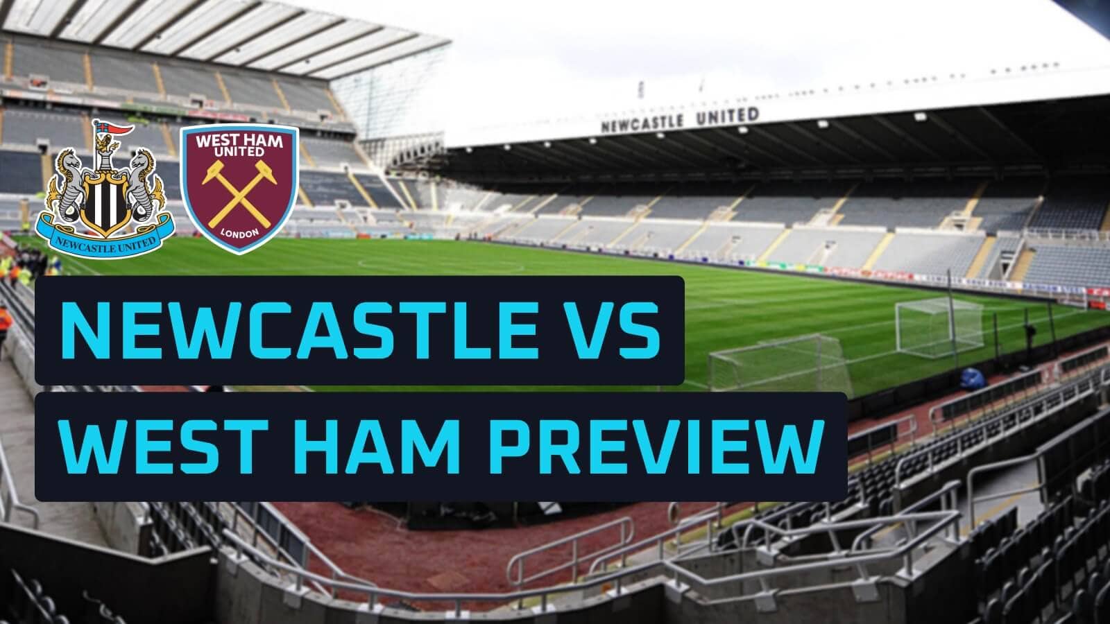 Newcastle v West Ham: Prediction, team news, line-ups and odds
