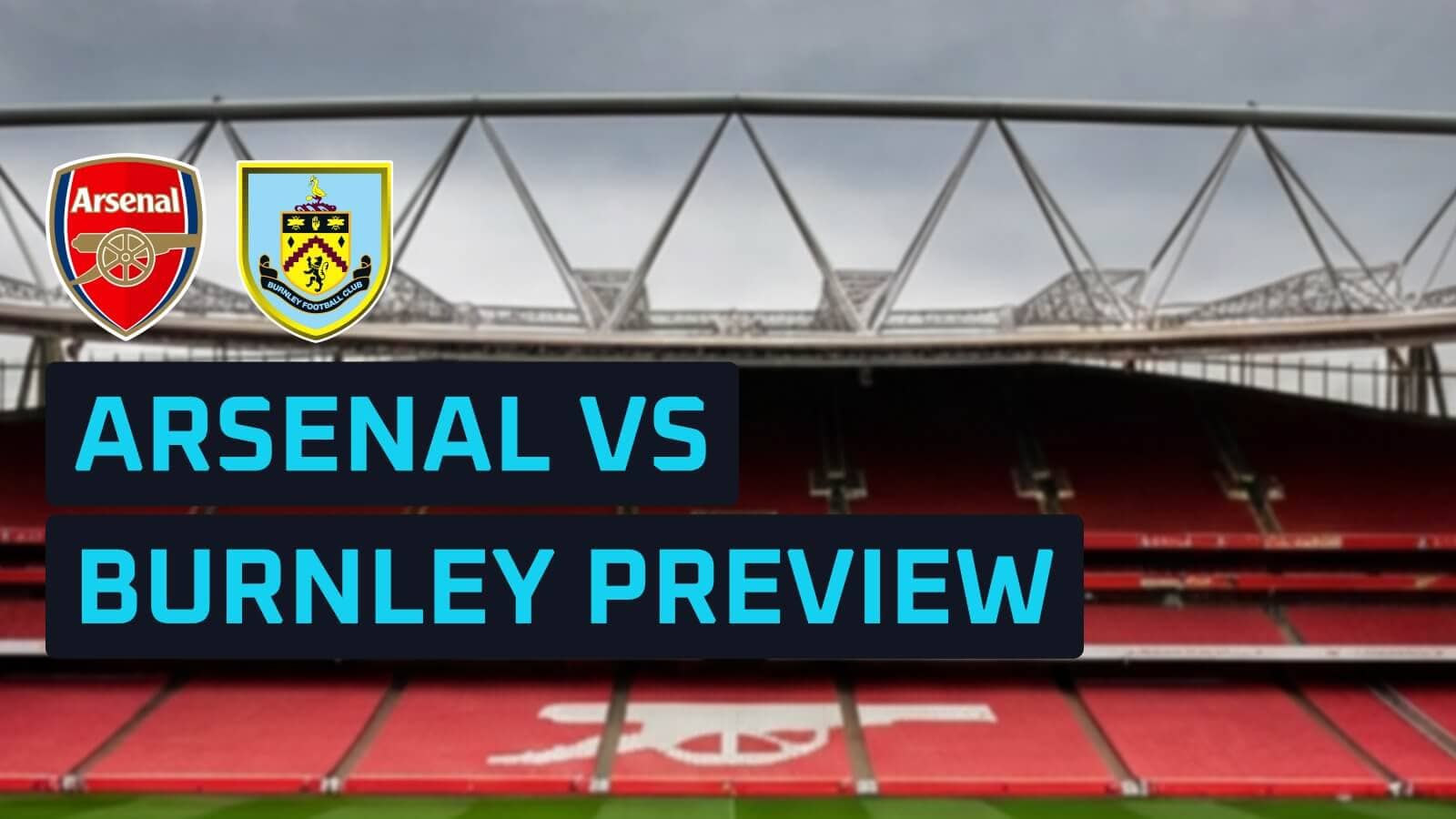Arsenal v Burnley: Prediction, team news, line-ups and odds